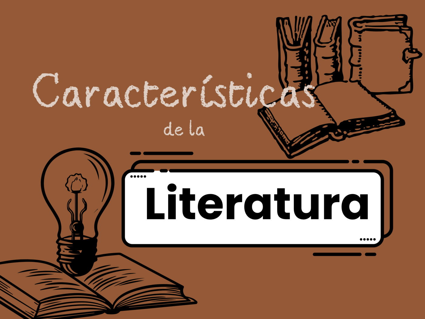 Que Es Literatura Concepto Definicion Y Caracteristicas