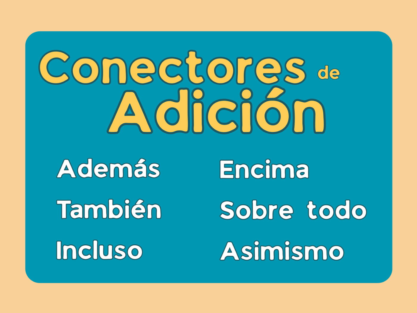 Conectores de adición: qué y cuáles son (con ejemplos) - Enciclopedia Significados