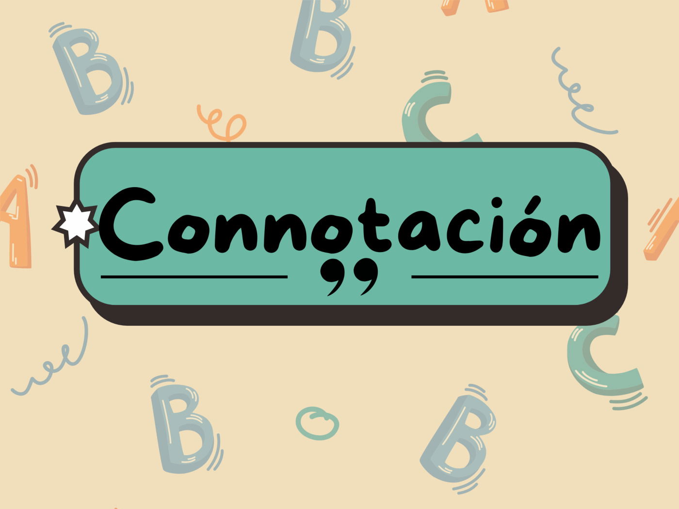 Connotación: qué es, significado y ejemplos - Enciclopedia Significados