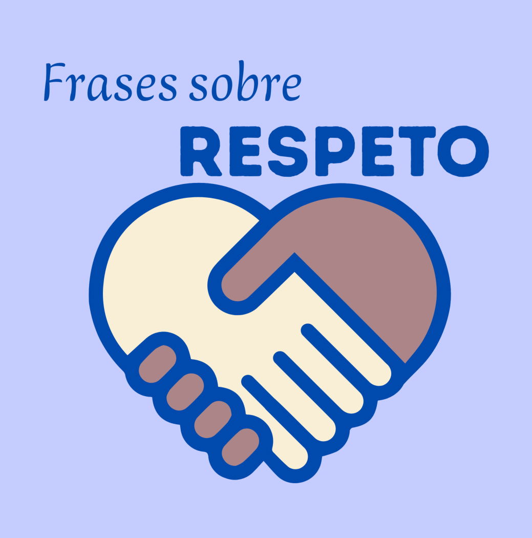Citas Sobre El Aprendizaje Del Respeto
