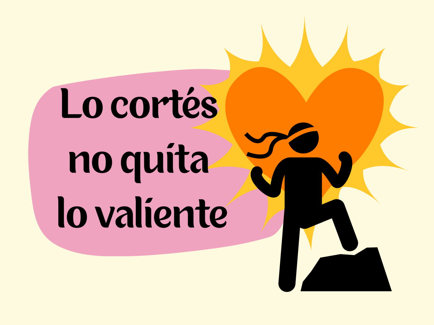 Lo cortés no quita lo valiente: significado y origen - Enciclopedia ...