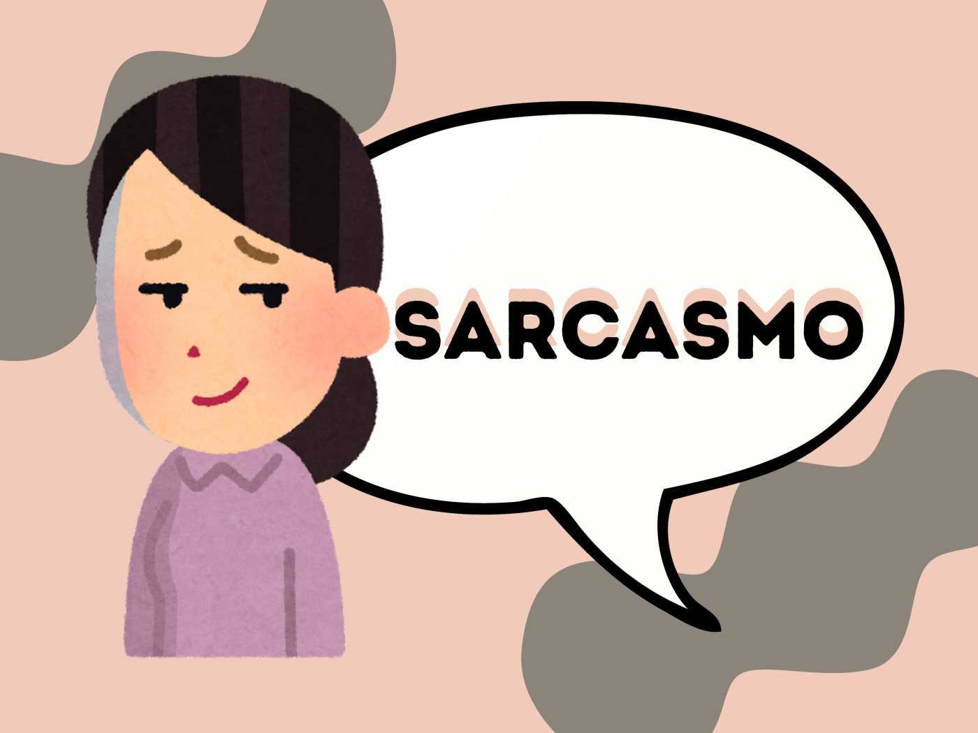Sarcasmo: Qué es, Significado y Ejemplos - Enciclopedia Significados